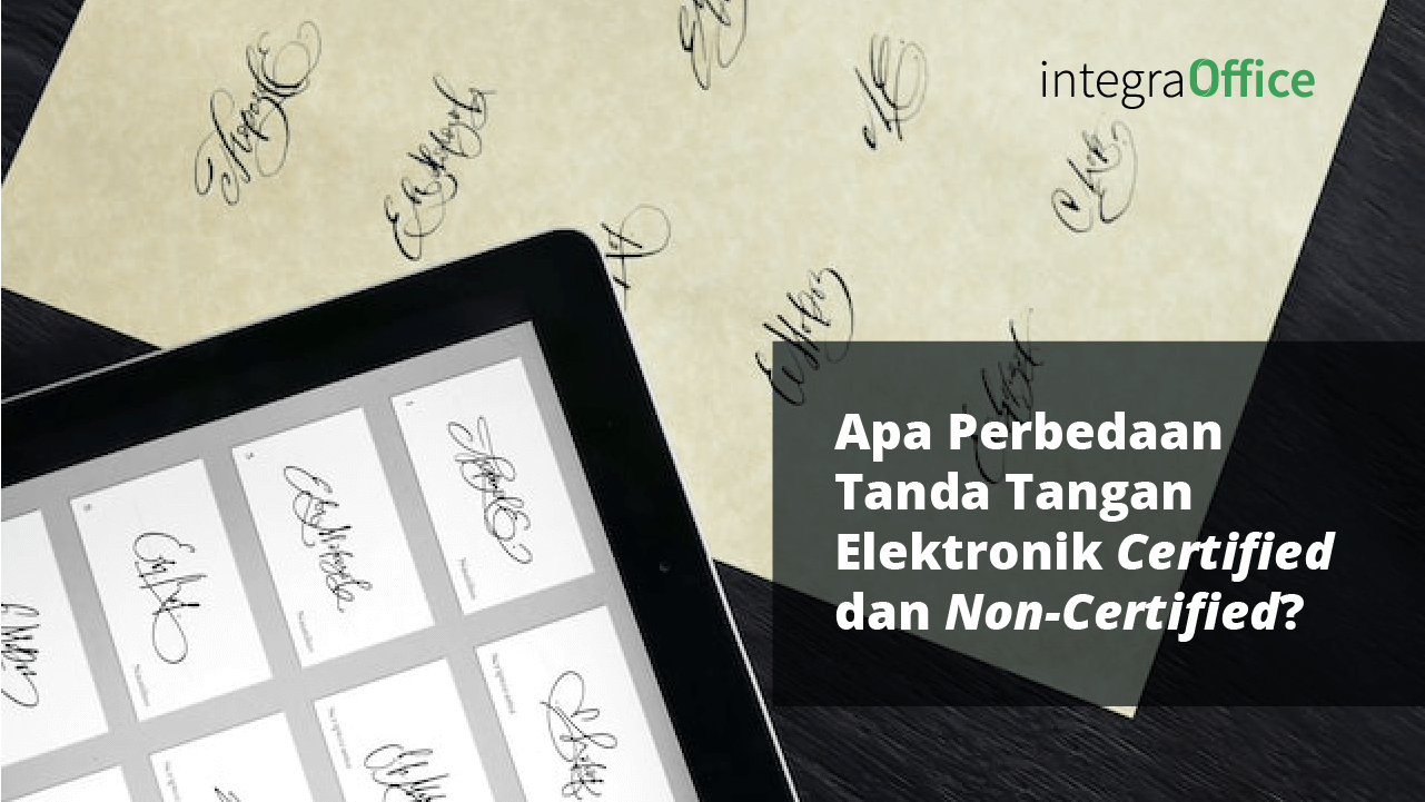 Apa Perbedaan Tanda Tangan Elektronik Certified dan Non-Certified? Cari ...