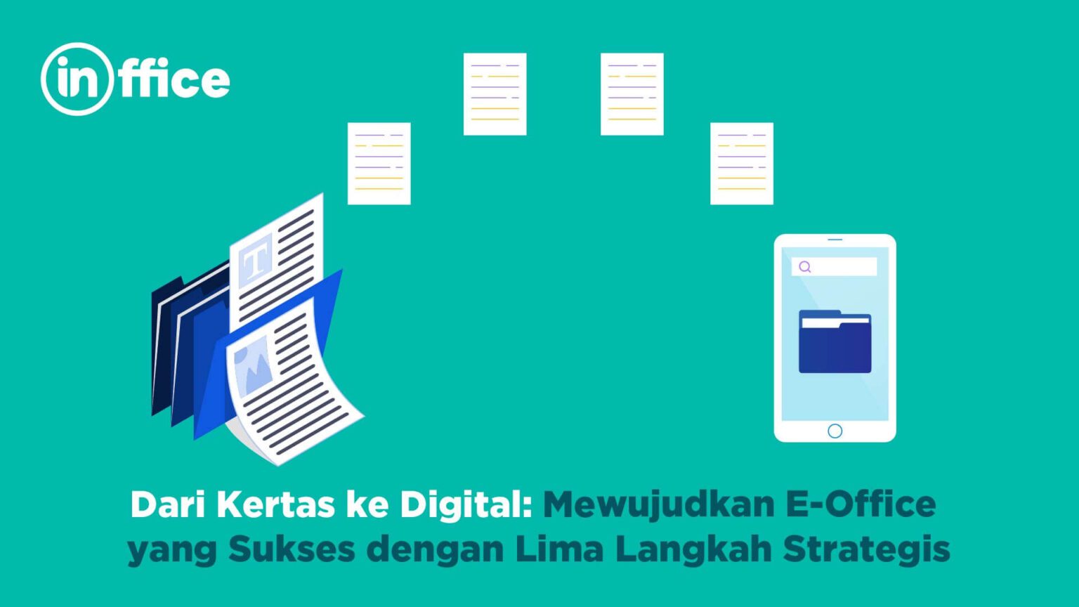 5 Langkah Strategis Implementasi E-Office dengan Sukses