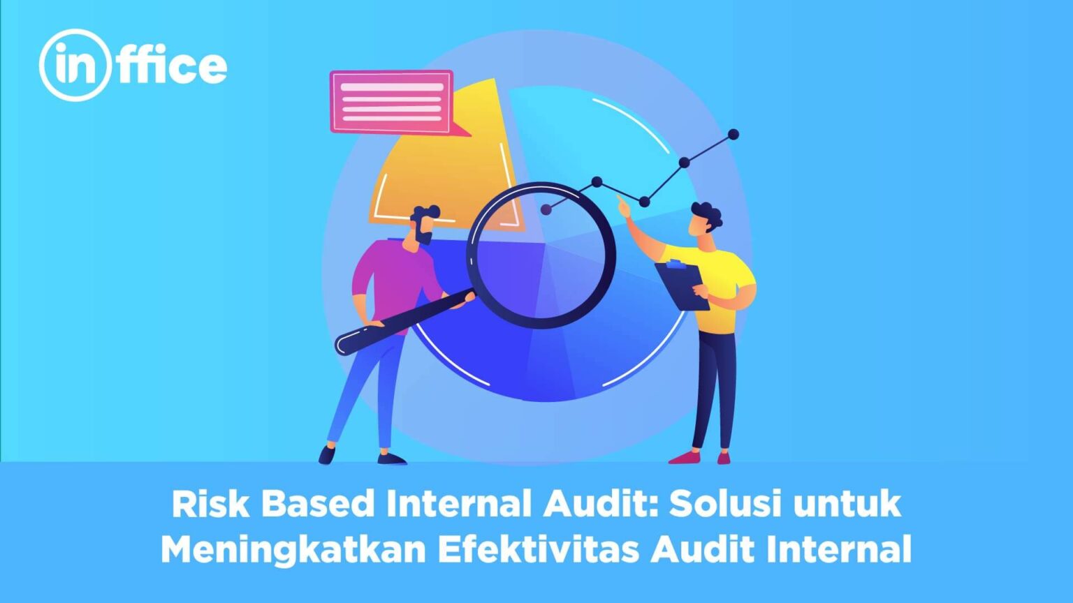 Risk Based Internal Audit: Pengertian, Manfaat, dan Penerapan