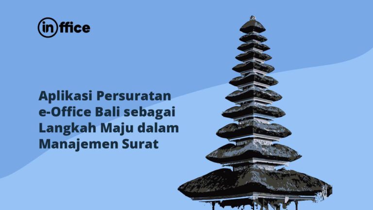 Aplikasi Persuratan E-Office Bali sebagai Langkah Maju dalam Manajemen ...