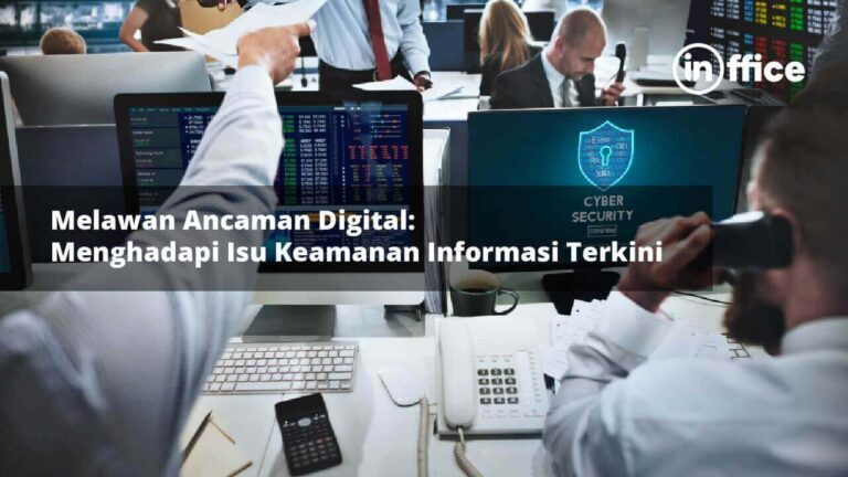 Melawan Ancaman Digital: Menghadapi Isu Keamanan Informasi Terkini