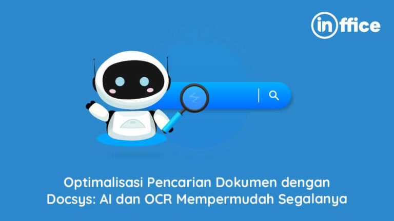 Optimalisasi Pencarian Dokumen dengan Docsys: AI dan OCR Mempermudah Segalanya