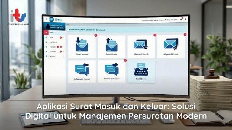 Aplikasi Surat Masuk dan Keluar: Solusi Digital untuk Manajemen ...